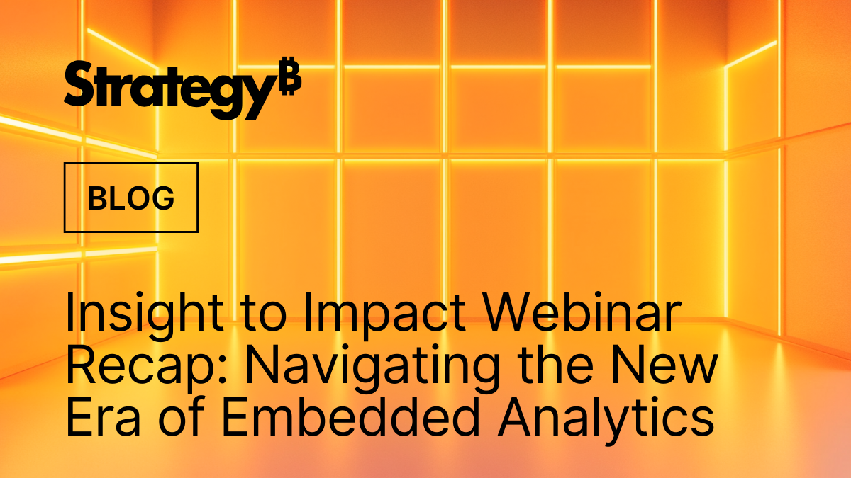 Insight to Impact Webinar Recap: Navigating the New Era of Embedded ...