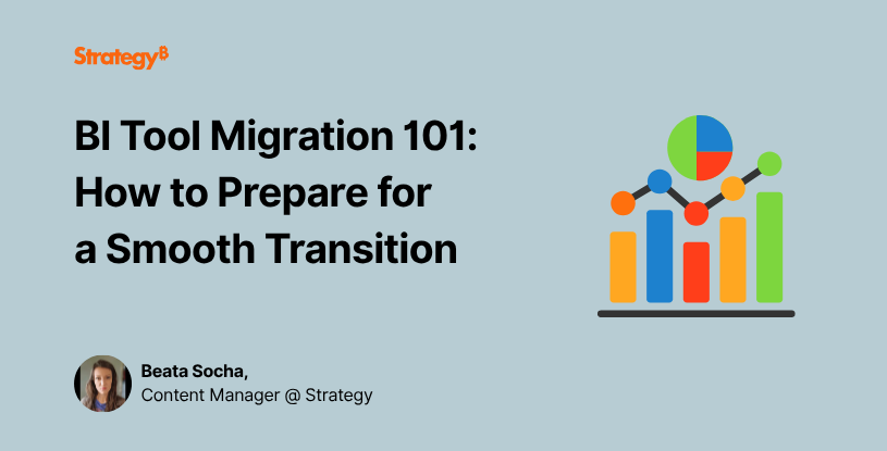 BI Tool Migration 101: How to Prepare for a Smooth Transition
