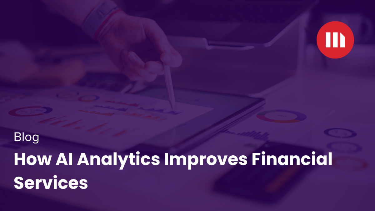 How Ai Analytics Improves Financial Services