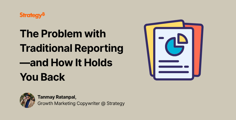 The Problem with Traditional Reporting—and How It Holds You Back