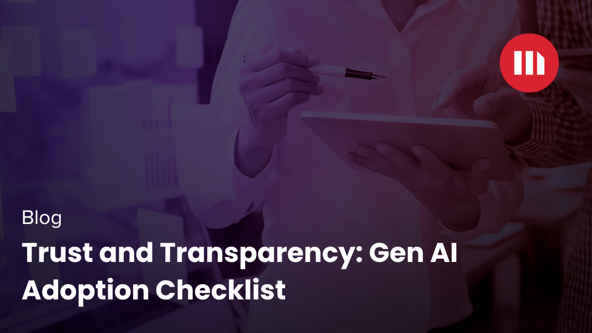Trust and Transparency: Gen AI Adoption Checklist