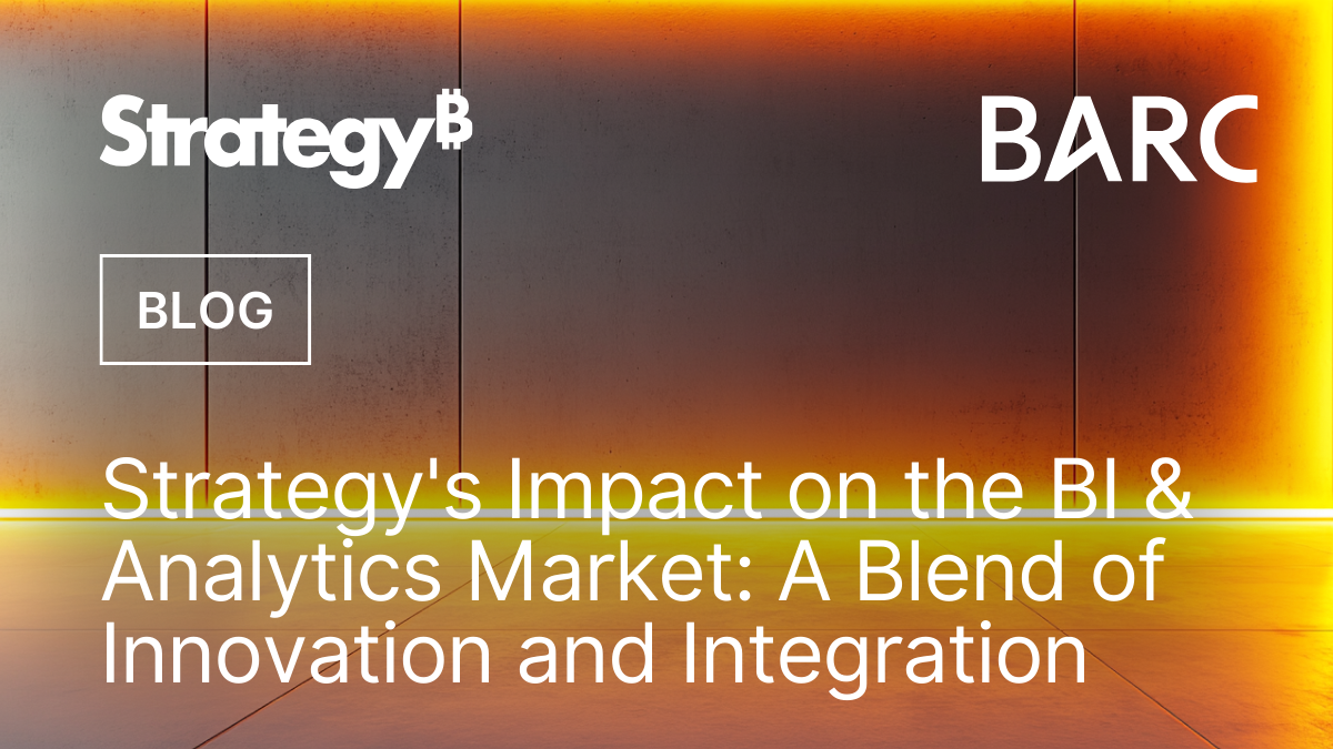 MicroStrategy's Impact on the BI & Analytics Market: A Blend of ...