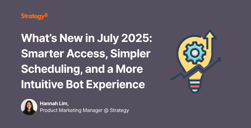 What’s New in July 2025: Smarter Access, Simpler Scheduling, and a More ...