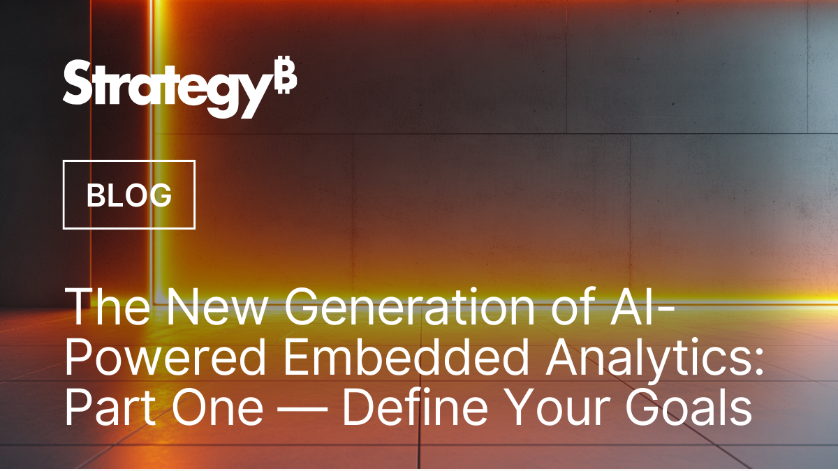 AI-Powered Embedded Analytics: Part One - Define Your Goals