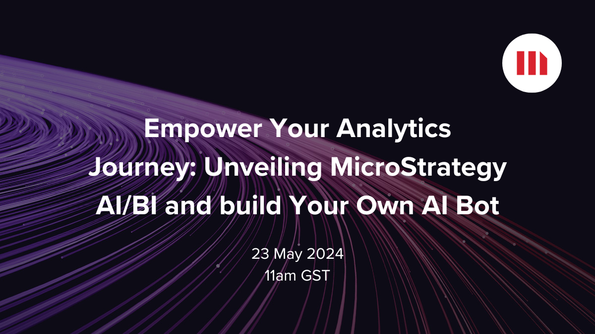 Empower Your Analytics Journey: Unveiling MicroStrategy AI/BI and build ... Empower Your Analytics Journey: Unveiling MicroStrategy AI/BI and build ...