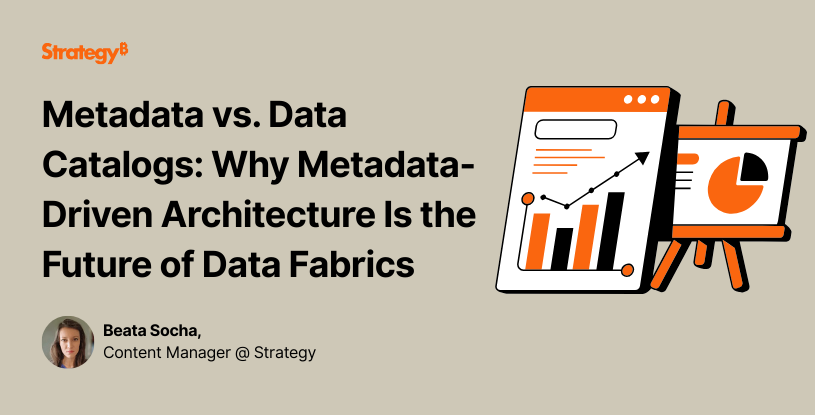 Metadata vs. Data Catalogs: Why Metadata-Driven Architecture Is the ...
