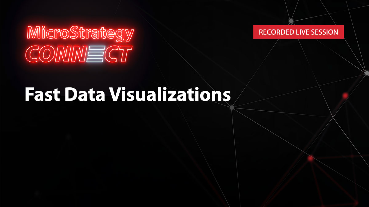 Microstrategy Connect Fast Data Visualizations