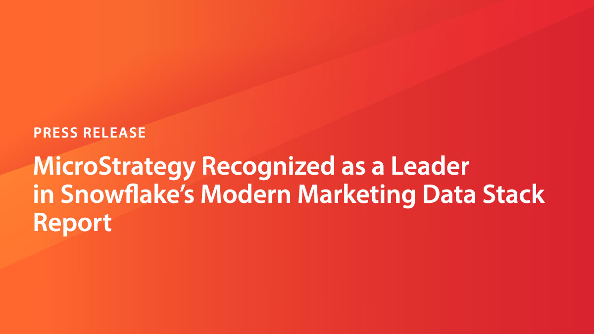 MicroStrategy Recognized as a Leader in Snowflake’s Modern Marketing ...