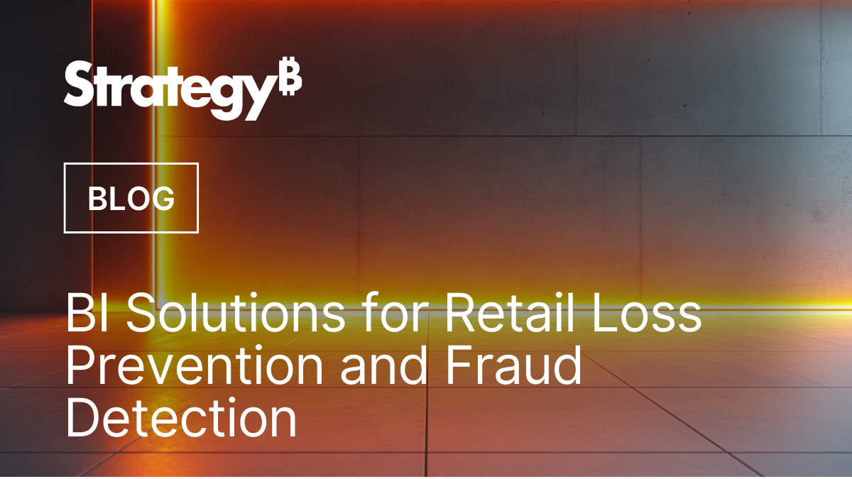 BI Solutions for Retail Loss Prevention and Fraud Detection