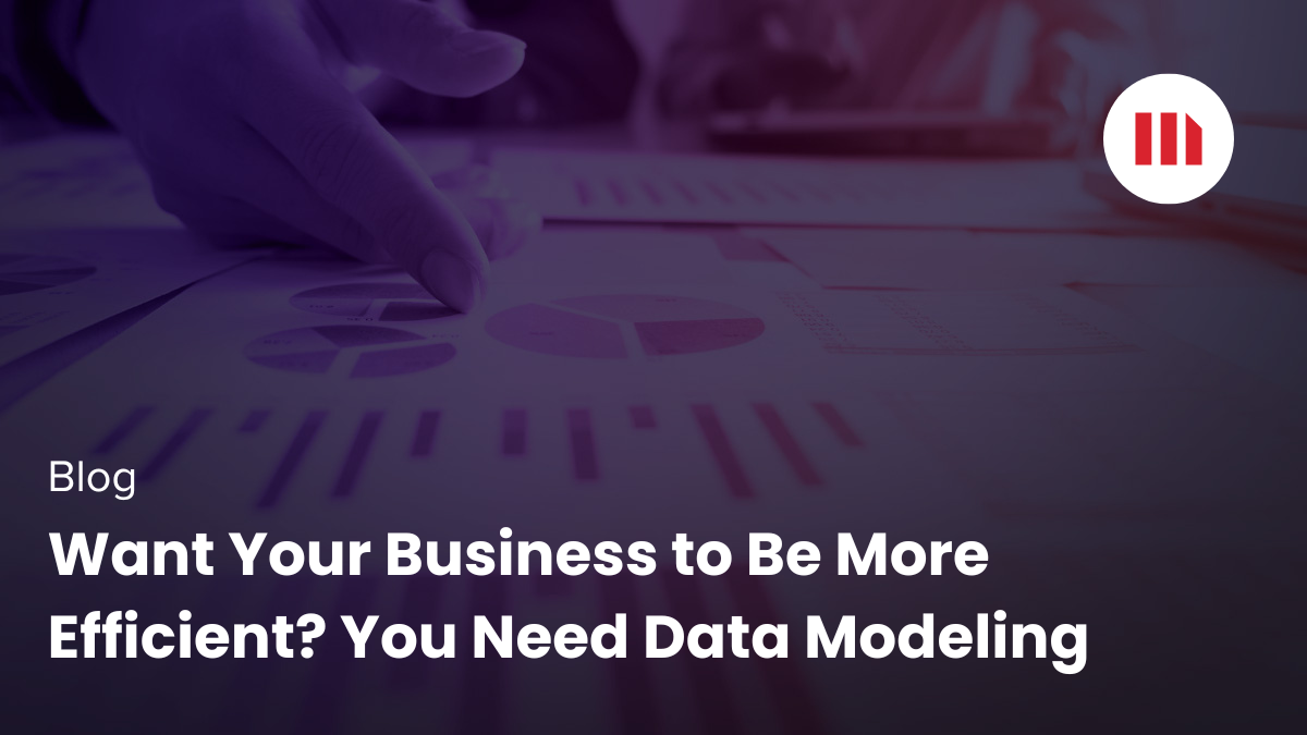 Quer que a sua empresa seja mais eficiente? Você precisa da modelagem ...