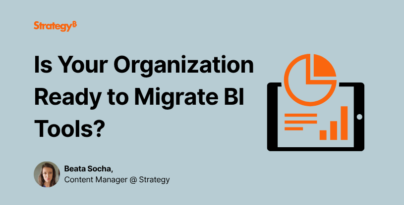 Is Your Organization Ready to Migrate BI Tools?