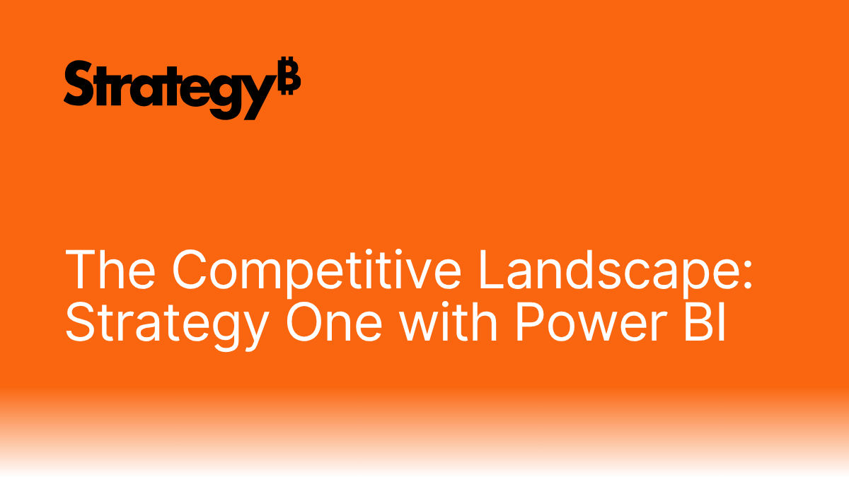 The Competitive Landscape: Strategy One with Power BI