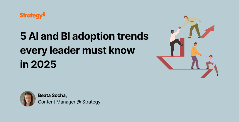 5 AI and BI adoption trends every leader must know in 2025