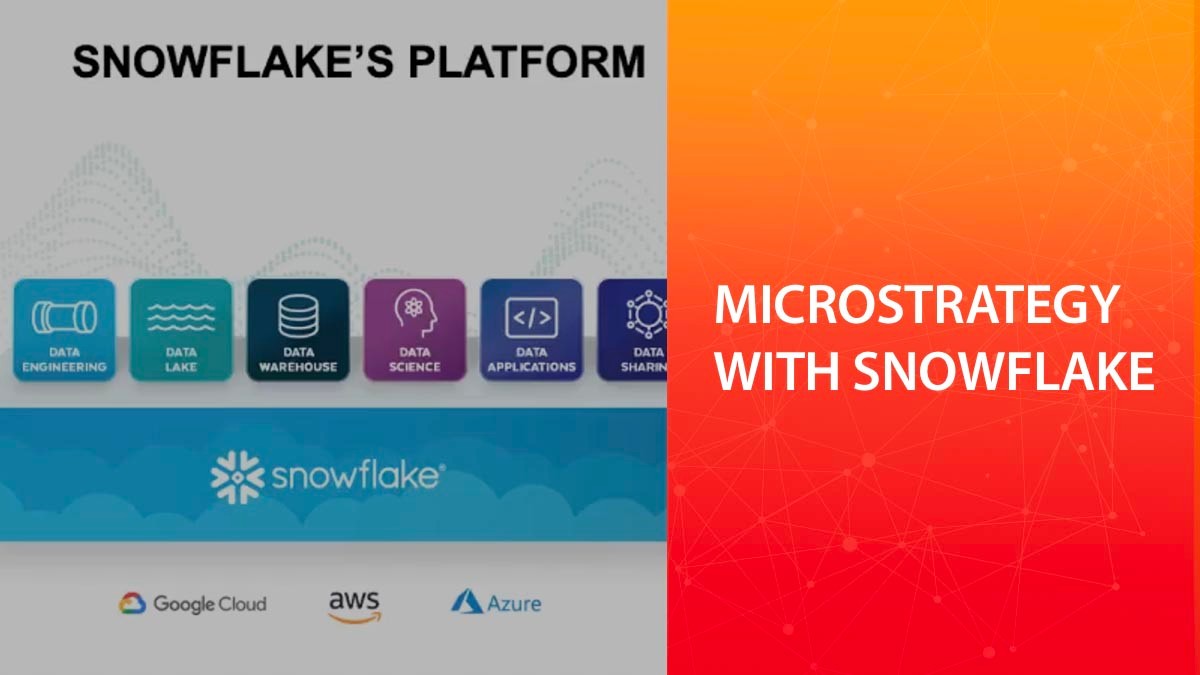 MicroStrategy with Snowflake