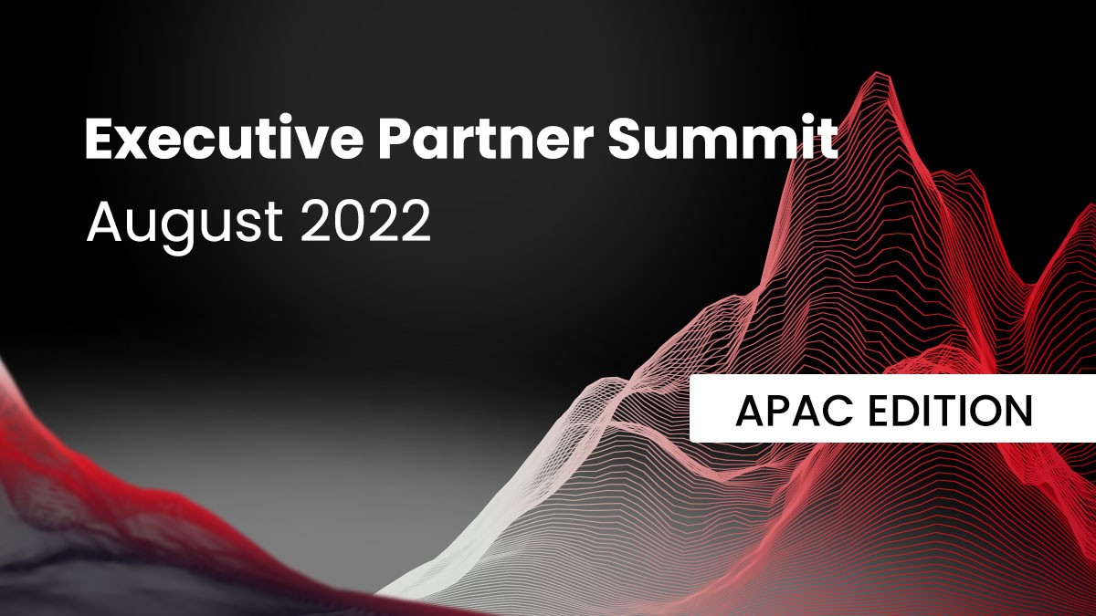 Quarterly Executive Partner Summit APAC Edition