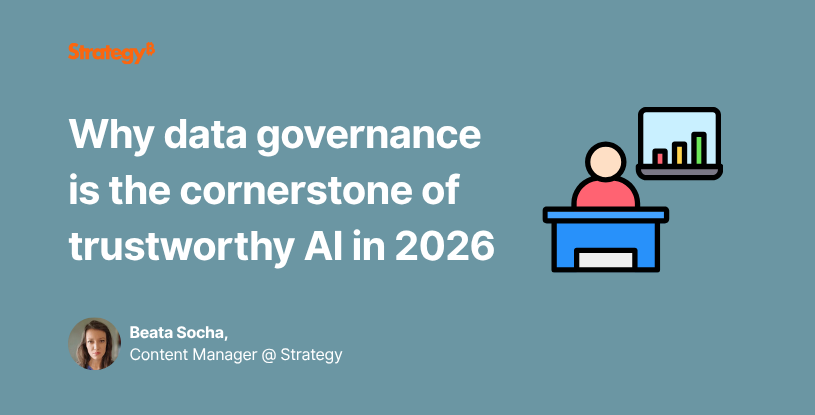 Why data governance is the cornerstone of trustworthy AI in 2026