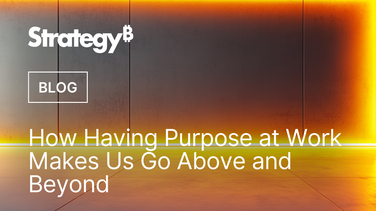 How Having Purpose at Work Makes Us Go Above and Beyond