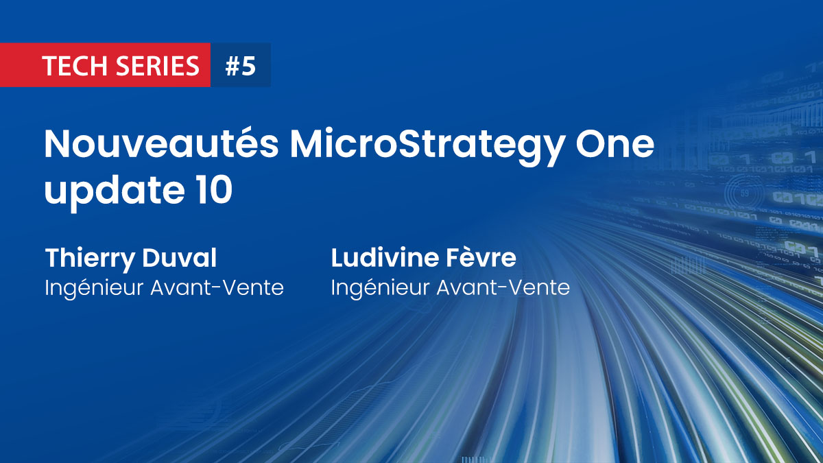 Tech Series #5: Microstrategy ONE - Update 10
