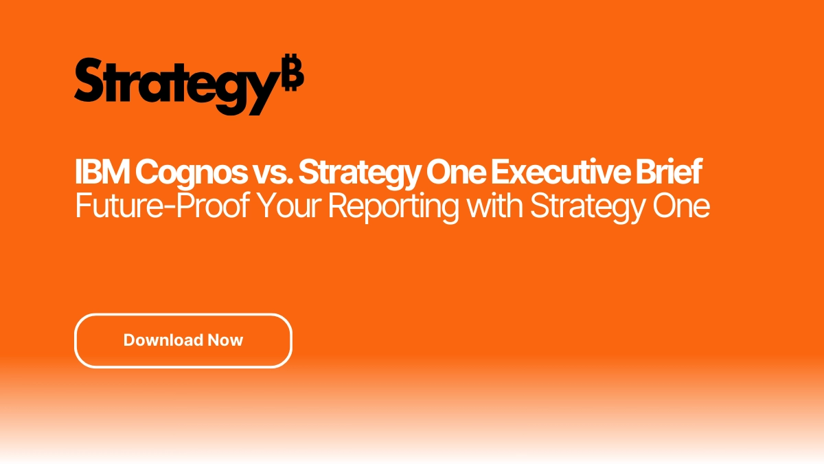IBM Cognos vs. Strategy One Executive Brief: Future-Proof Your ...