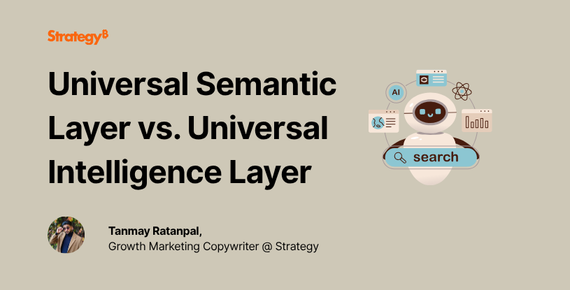 Universal Semantic Layer vs. Universal Intelligence Layer