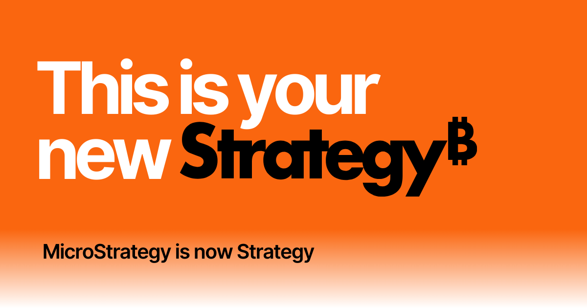 MicroStrategy is Now Strategy
