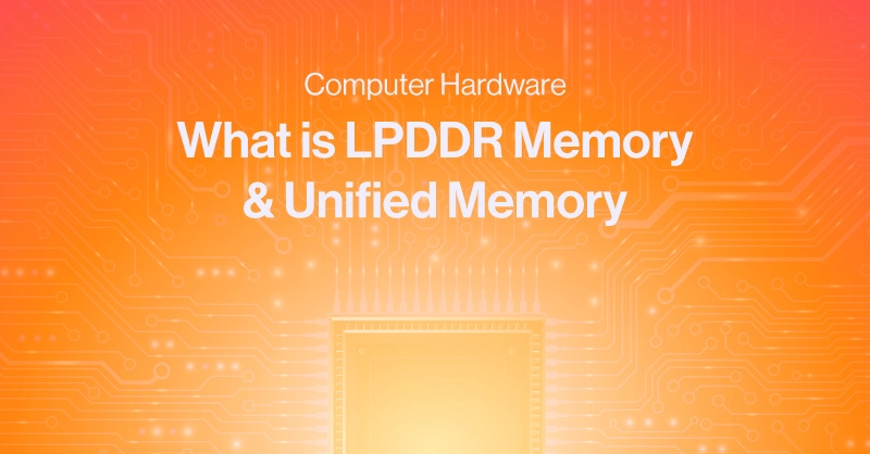 What is LPDDR Memory and Unified Memory | SabrePC Blog