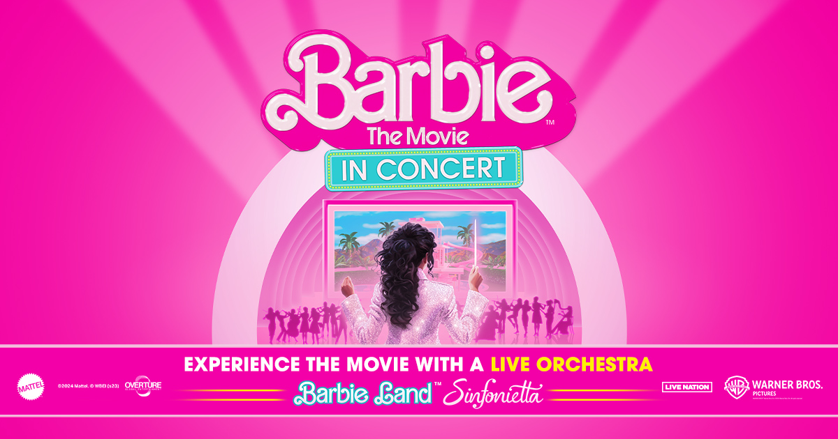 Barbie The Movie: In Concert™ Announces North American Summer Tour Led ...