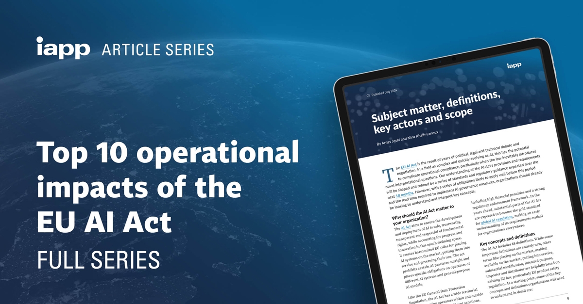 Top 10 operational impacts of the EU AI Act | IAPP