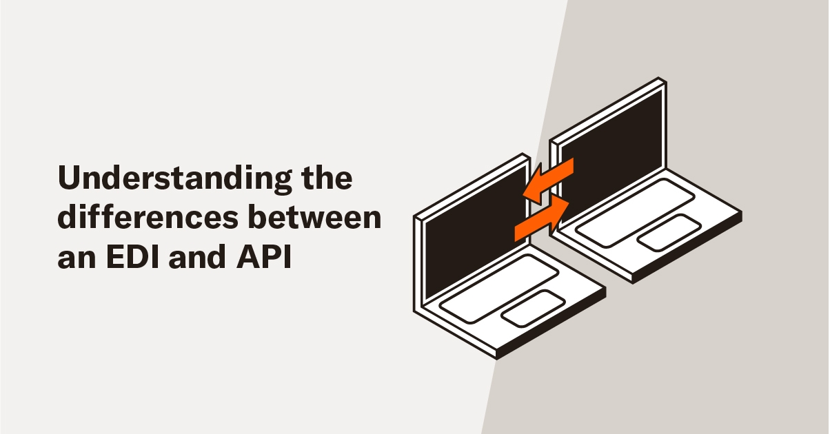 EDI vs API in shipping: What's the difference? | Schneider®