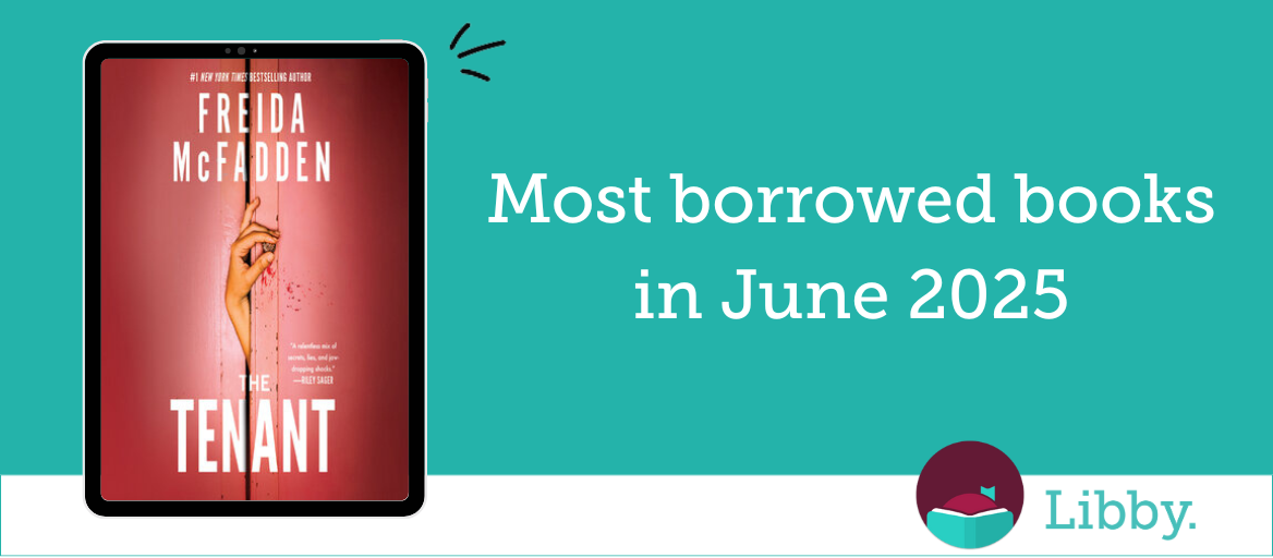 The most borrowed books in the Libby app in June | Libby Life: Blog ...