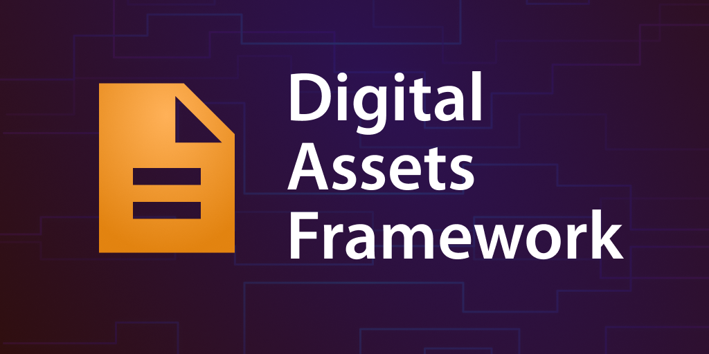 Digital Assets Framework