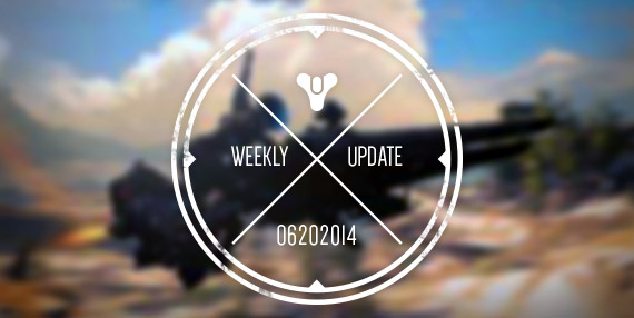 Bungie Weekly Update - 06/20/2014 | Bungie.net
