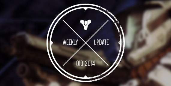 Bungie Weekly Update - 01/31/2014 | Bungie.net