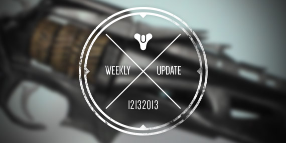 Bungie Weekly Update - 12/13/2013 | Bungie.net