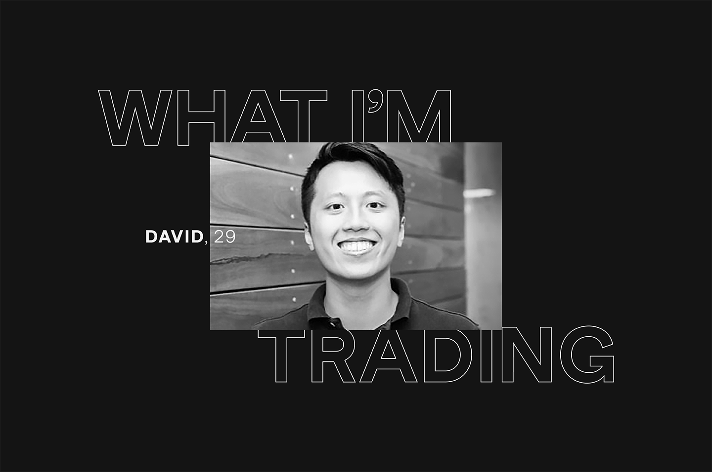 What I'm Trading - David | Stake