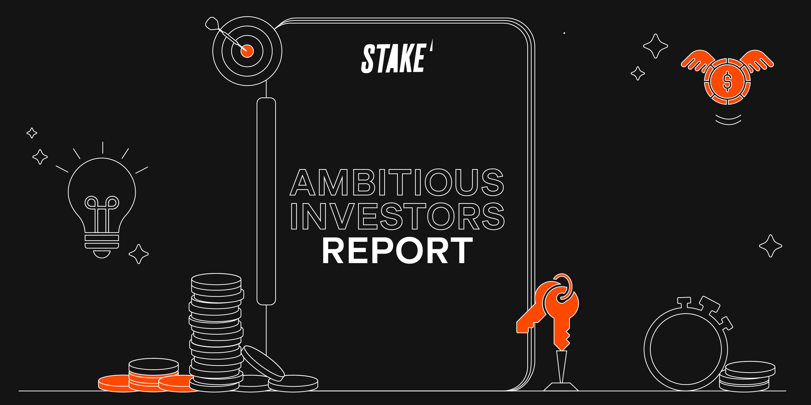 Stake Ambitious Investors Report | Stake