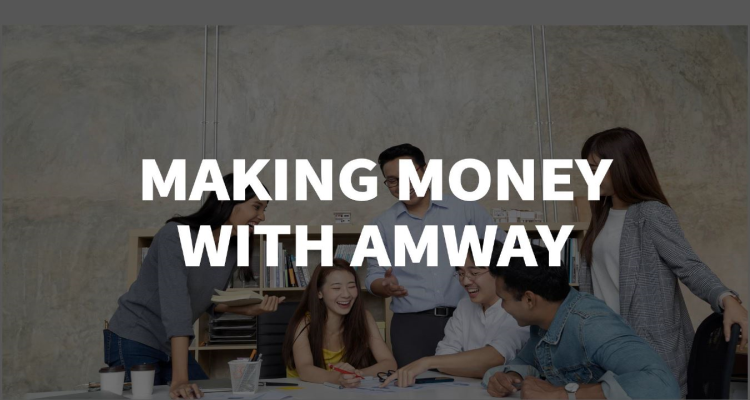 Amway: Making Money with Amway