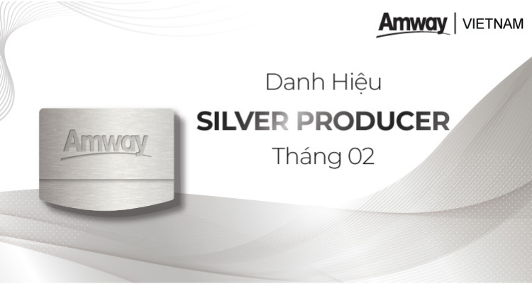 AmwayNow | Danh Hiệu Silver Producer Tháng 02/2023 | Amway Việt Nam