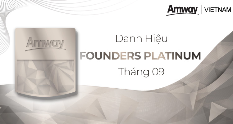 AmwayNow | Danh Hiệu Founders Platinum Tháng 09/2022 | Amway Việt Nam