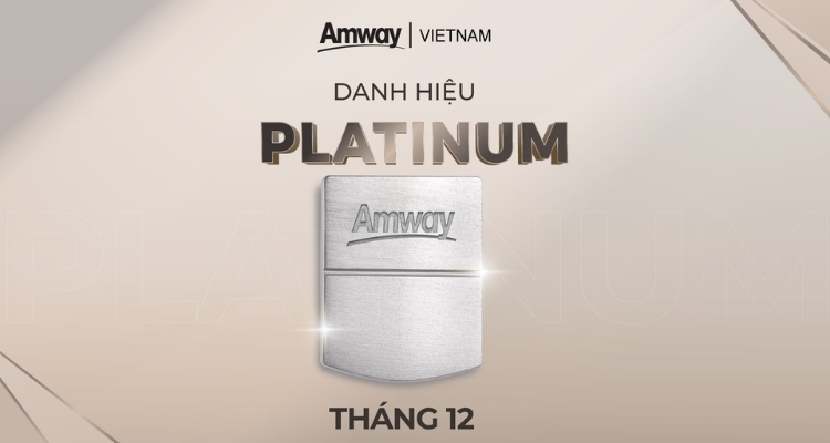 AmwayNow | Danh Hiệu Platinum Tháng 12/2023 | Amway Việt Nam