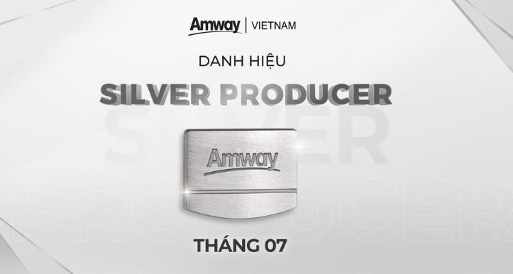 AmwayNow | Danh Hiệu Silver Producer Tháng 07/2024 | Amway Việt Nam