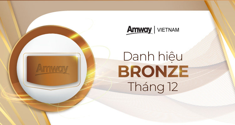 AmwayNow | Danh Hiệu Bronze Tháng 12/2024 | Amway Việt Nam