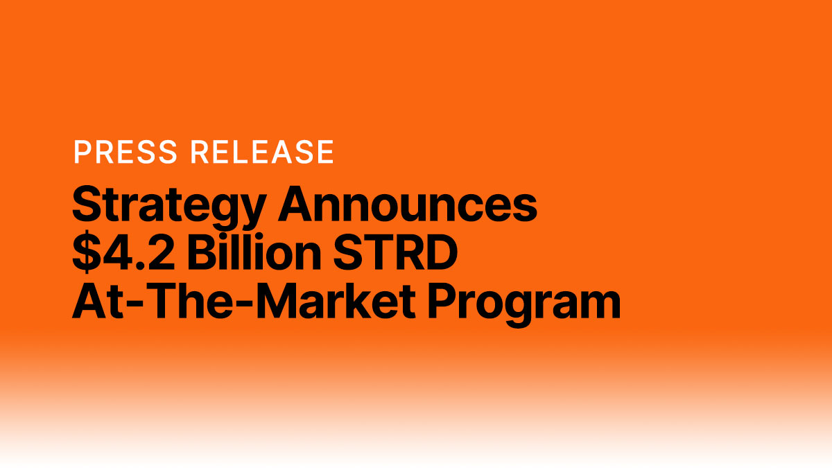 Strategy Announces $4.2 Billion STRD At-The-Market Program
