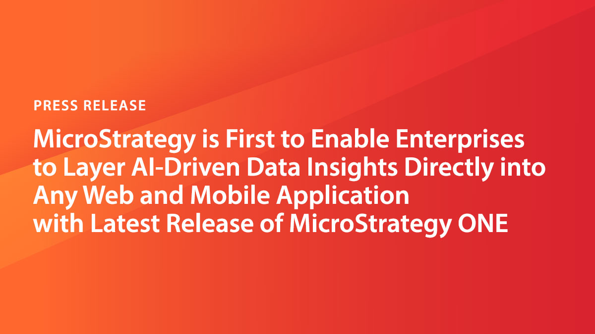 MicroStrategy is First to Enable Enterprises to Layer AI-Driven Data ...