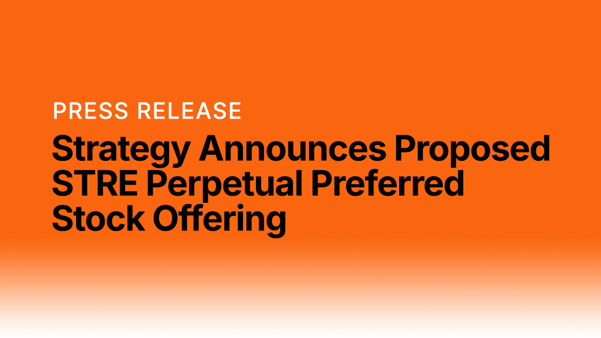 Strategy Announces Proposed STRE Perpetual Preferred Stock Offering