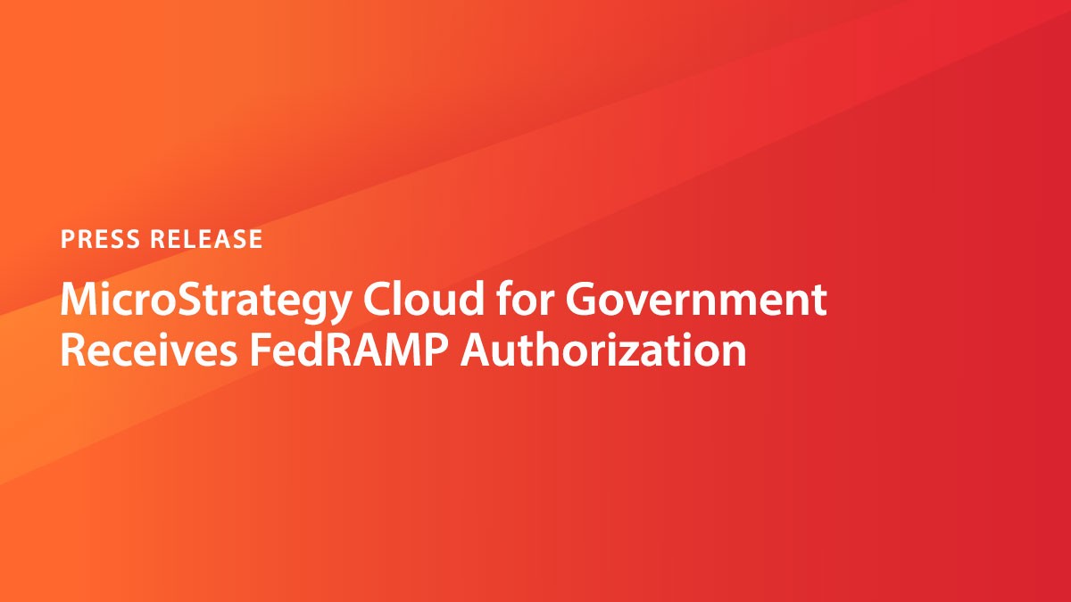 MicroStrategy Cloud for Government Receives FedRAMP Authorization