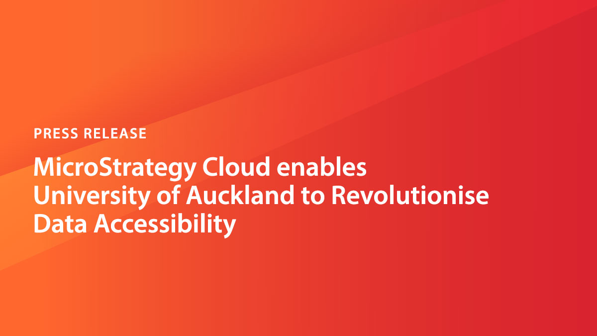 MicroStrategy Cloud enables University of Auckland to Revolutionise ...