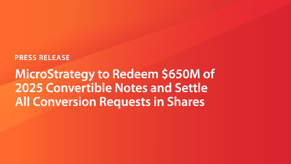 MicroStrategy to Redeem $650M of 2025 Convertible Notes and Settle All ...