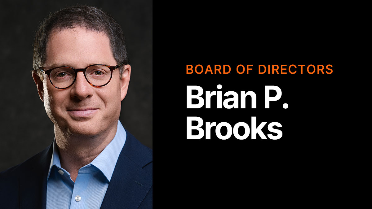 Board of Directors - Brian P. Brooks