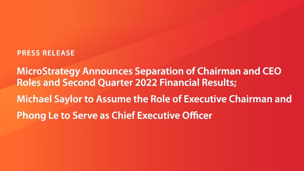 MicroStrategy Announces Separation of Chairman and CEO Roles and Second ...